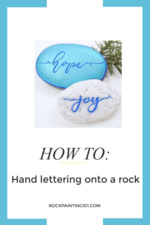 5 tips to start hand lettering on painted rocks - Rock Painting 101