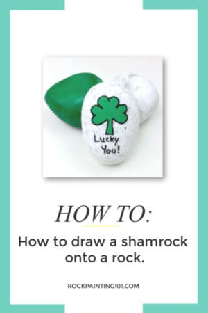 How To Paint A Shamrock - Rock Painting 101