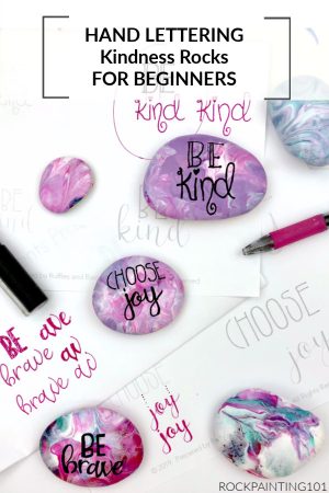 Tips on hand lettering for kindness rocks - Rock Painting 101