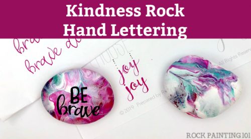Tips on hand lettering for kindness rocks - Rock Painting 101
