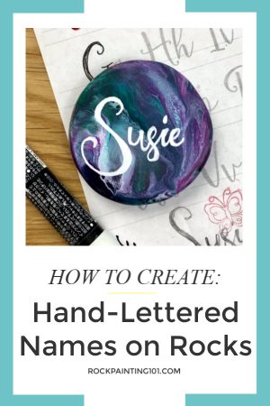 Tips for hand lettering names onto rocks - Rock Painting 101